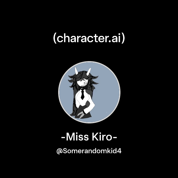 Chat with -Miss Kiro- | character.ai | Personalized AI for every moment of your day
