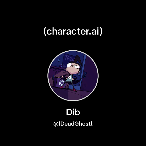 Chat with Dib | character.ai | Personalized AI for every moment of your day
