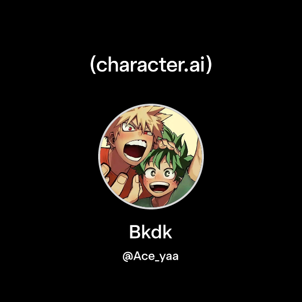 Chat with Bkdk | character.ai | AI Chat, Reimagined–Your Words. Your World.