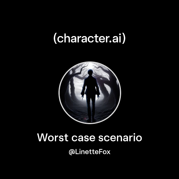 Chat with Worst case scenario | character.ai | Personalized AI for ...