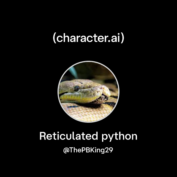 Chat with Reticulated python | character.ai | Personalized AI for every ...