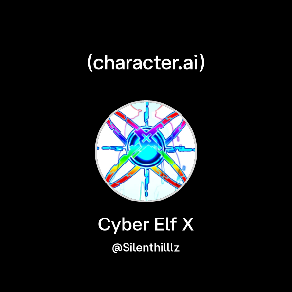 Chat with Cyber Elf X | character.ai | Personalized AI for every moment ...