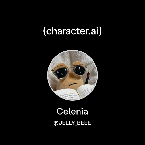 Chat with Celenia | character.ai | Personalized AI for every moment of ...