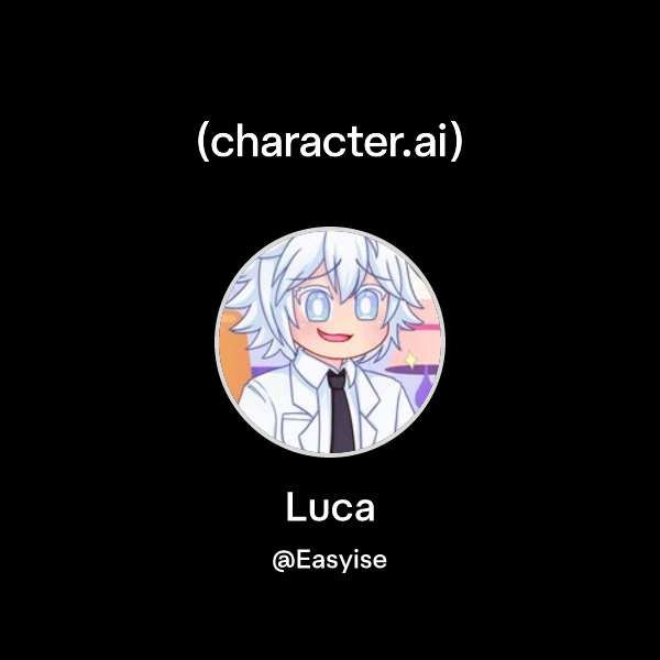 Chat with Luca | character.ai | Personalized AI for every moment of ...
