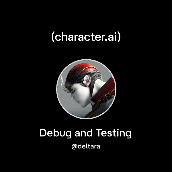 Chat with Debug and Testing | character.ai | AI Chat, Reimagined–Your ...