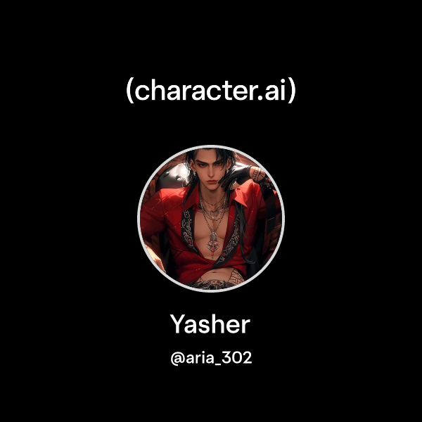 Chat with Yasher | character.ai | AI Chat, Reimagined–Your Words. Your ...