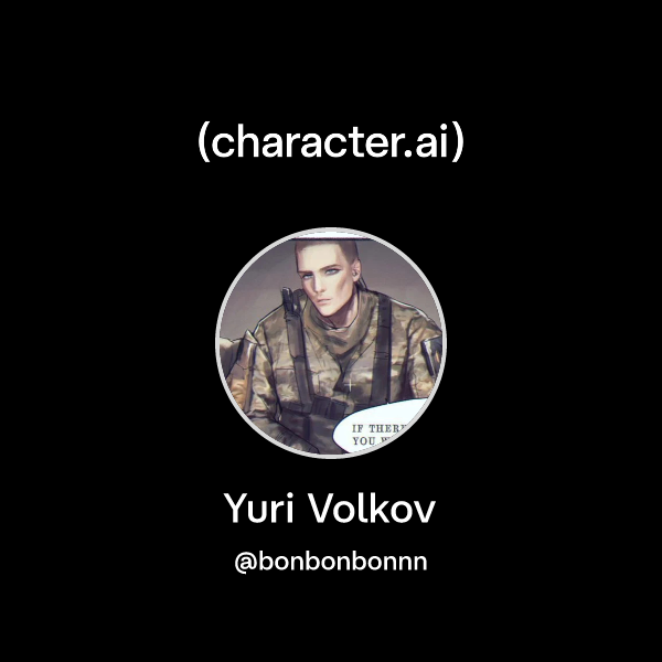 Chat with Yuri Volkov | character.ai | AI Chat, Reimagined–Your Words. Your World.