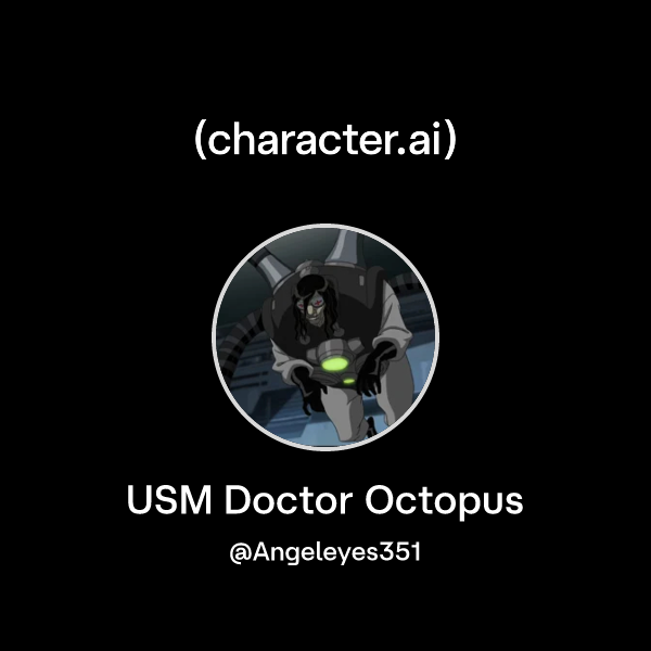 Chat with USM Doctor Octopus | character.ai | AI Chat, Reimagined–Your ...
