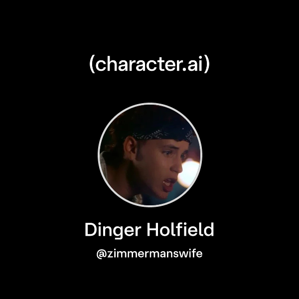Chat with Dinger Holfield | character.ai | AI Chat, Reimagined–Your ...