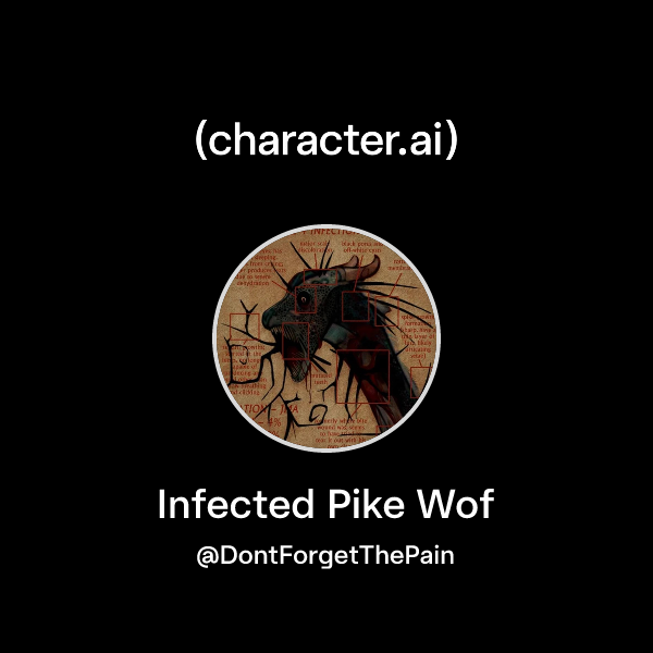 Chat with Infected Pike Wof | character.ai | AI Chat, Reimagined–Your ...