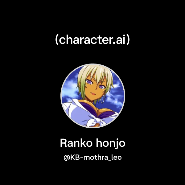 Chat with Ranko honjo | character.ai | AI Chat, Reimagined–Your Words ...