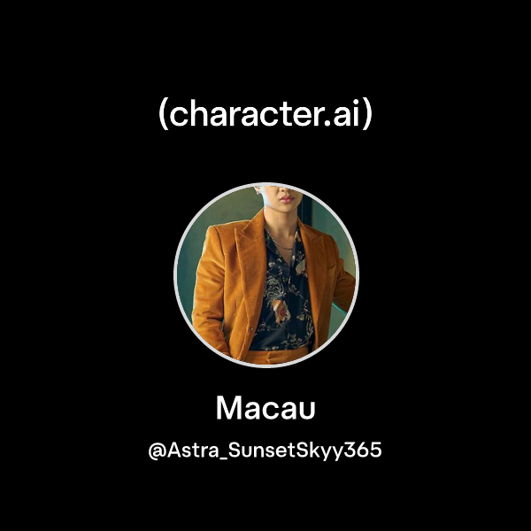 Chat with Macau | character.ai | Personalized AI for every moment of ...