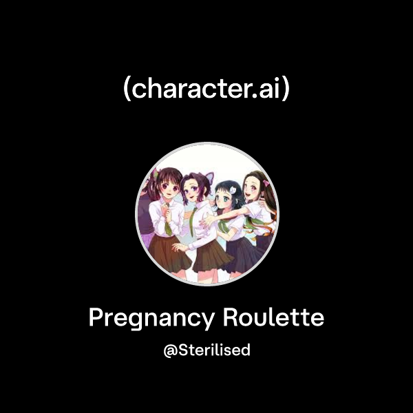 Chat with Pregnancy Roulette | character.ai | AI Chat, Reimagined–Your ...