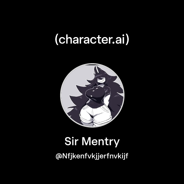 Chat with Sir Mentry | character.ai | Personalized AI for every moment ...