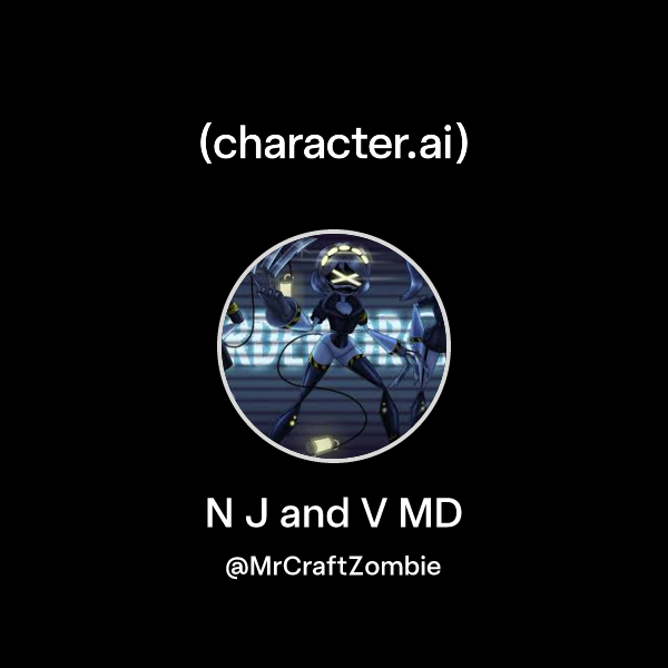 Chat with N J and V MD | character.ai | Personalized AI for every ...