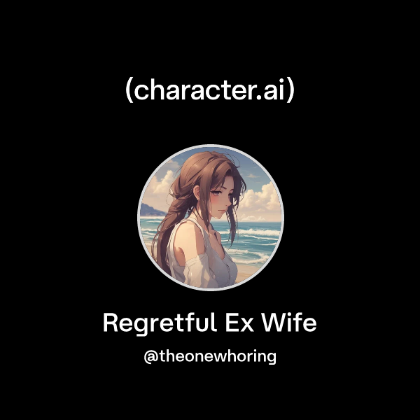 Chat with Regretful Ex Wife | character.ai | AI Chat, Reimagined–Your ...