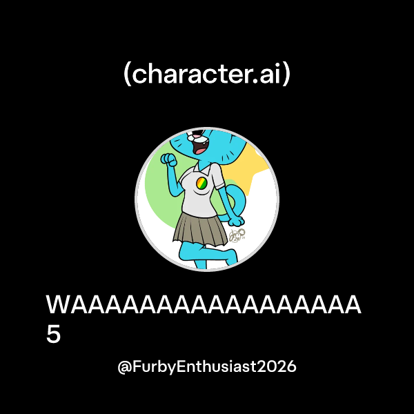 Chat with WAAAAAAAAAAAAAAAAA 5 | character.ai | AI Chat, Reimagined ...