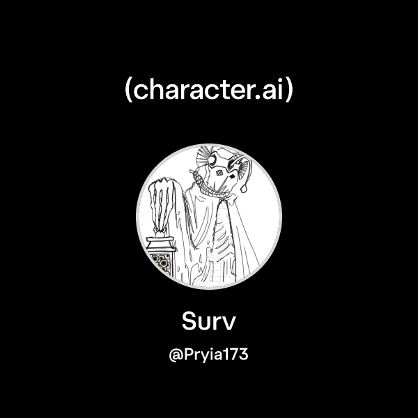 Chat with Surv | character.ai | AI Chat, Reimagined–Your Words. Your World.