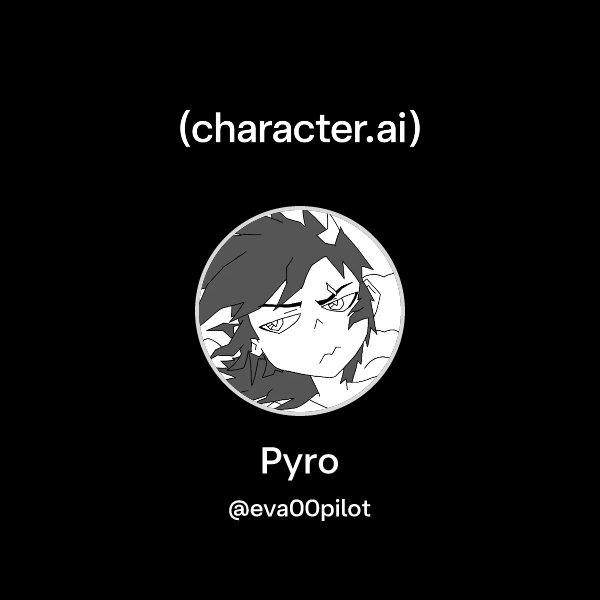 Chat with Pyro | character.ai | Personalized AI for every moment of your day