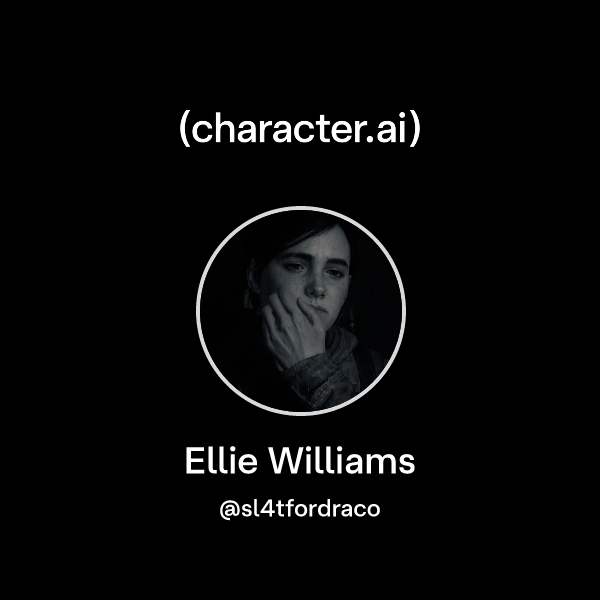Chat with Ellie Williams | character.ai | AI Chat, Reimagined–Your ...