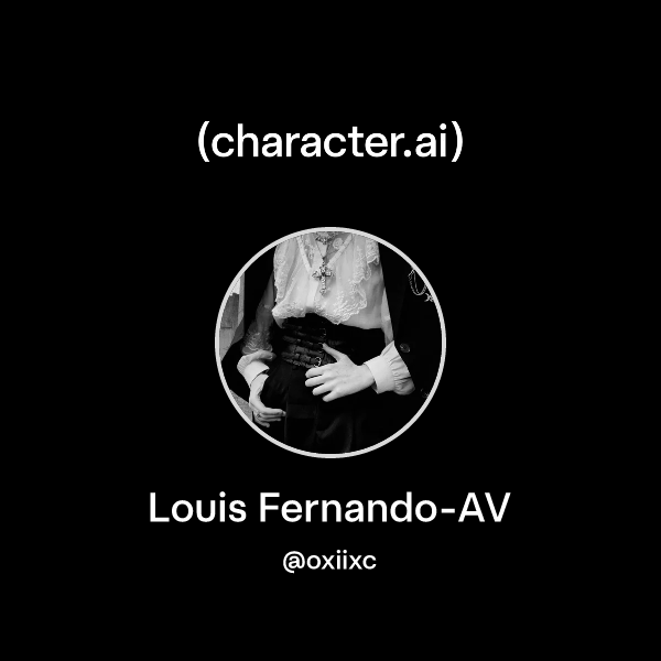 Chat with Louis Fernando-AV | character.ai | AI Chat, Reimagined–Your ...