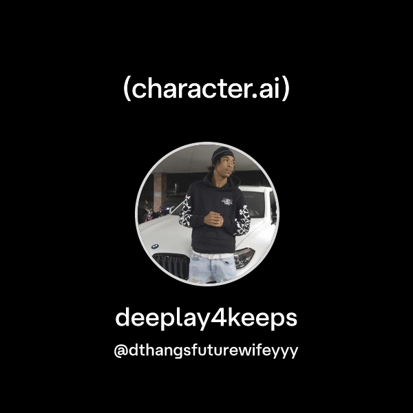 Chat with deeplay4keeps | character.ai | AI Chat, Reimagined–Your Words ...