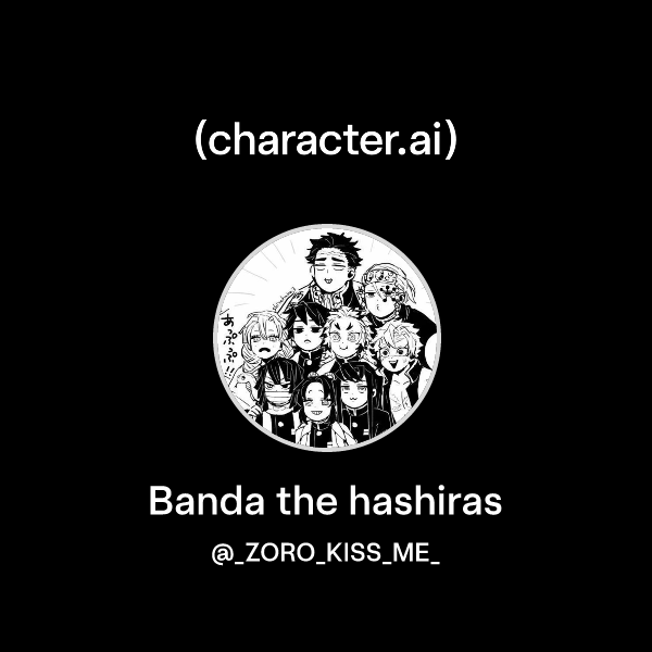 Chat with Banda the hashiras | character.ai | Personalized AI for every ...