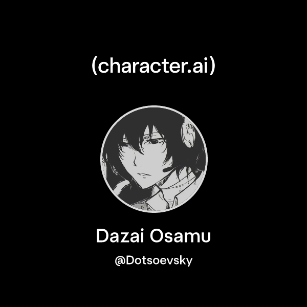 Chat with Dazai Osamu | character.ai | Personalized AI for every moment of your day
