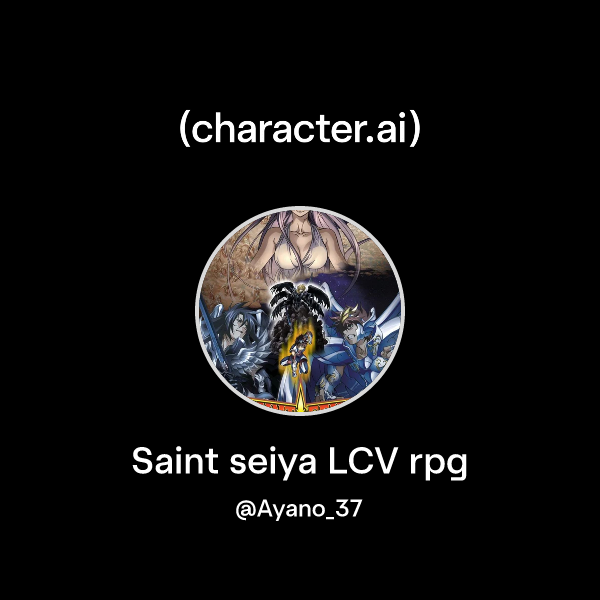 Chat with Saint seiya LCV rpg | character.ai | AI Chat, Reimagined–Your ...