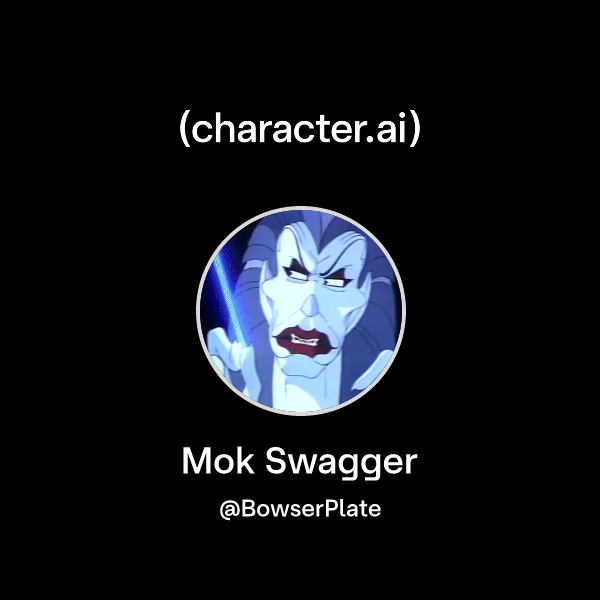 Chat with Mok Swagger | character.ai | AI Chat, Reimagined–Your Words ...