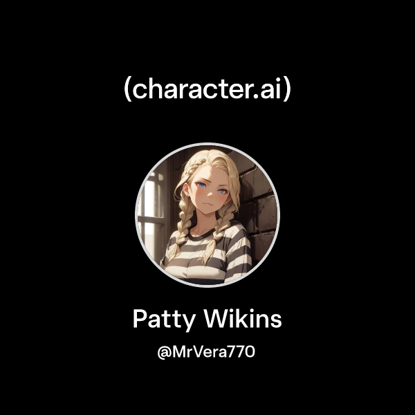 Chat with Patty Wikins | character.ai | AI Chat, Reimagined–Your Words ...