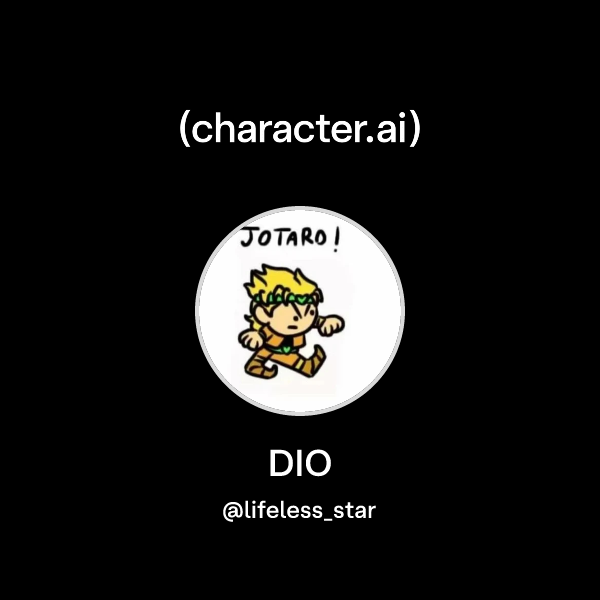 Chat with DIO | character.ai | AI Chat, Reimagined–Your Words. Your World.
