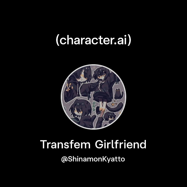 Chat with Transfem girlfriend | character.ai | AI Chat, Reimagined–Your ...