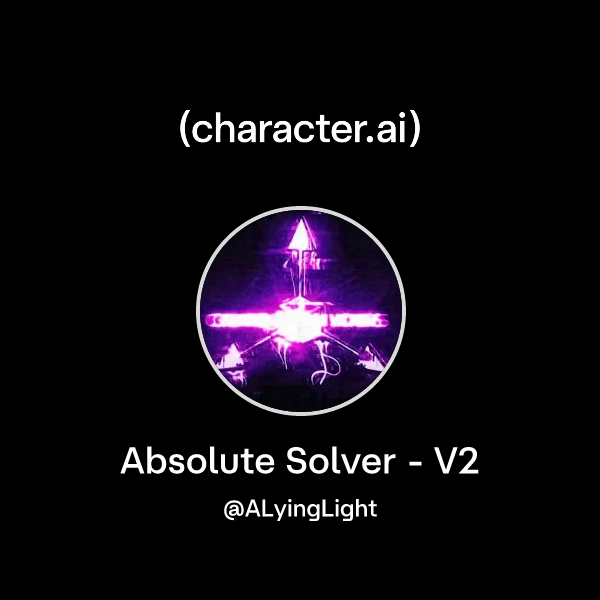 Chat with Absolute Solver - V2 | character.ai | AI Chat, Reimagined ...