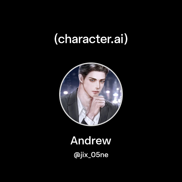 Chat with Andrew | character.ai | AI Chat, Reimagined–Your Words. Your ...