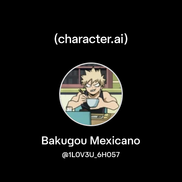 Chat with Bakugou Mexicano | character.ai | AI Chat, Reimagined–Your ...