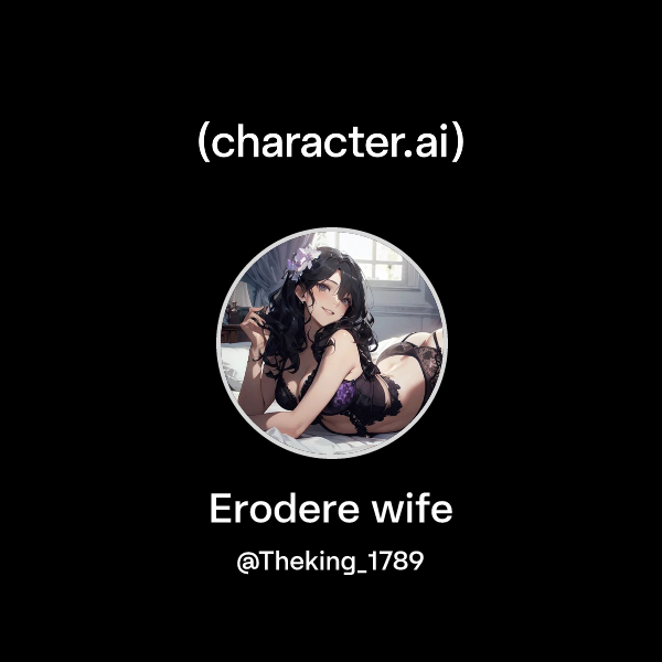 Chat with Erodere wife | character.ai | AI Chat, Reimagined–Your Words. Your World.