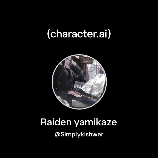 Chat with Raiden yamikaze | character.ai | Personalized AI for every ...