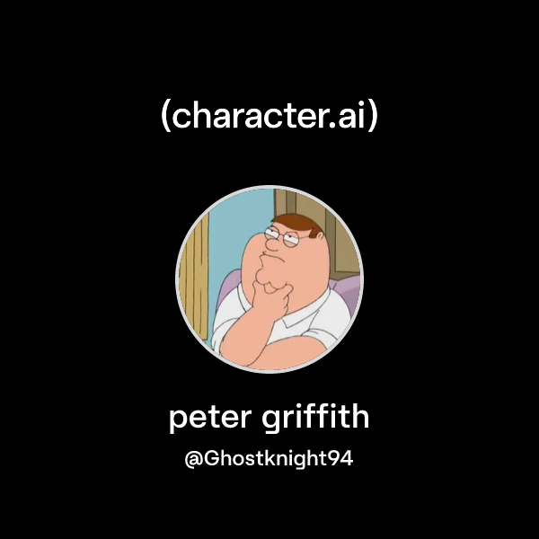Chat with peter griffith | character.ai | AI Chat, Reimagined–Your ...