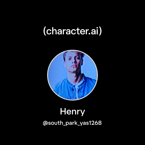 Chat with Henry | character.ai | Personalized AI for every moment of your day