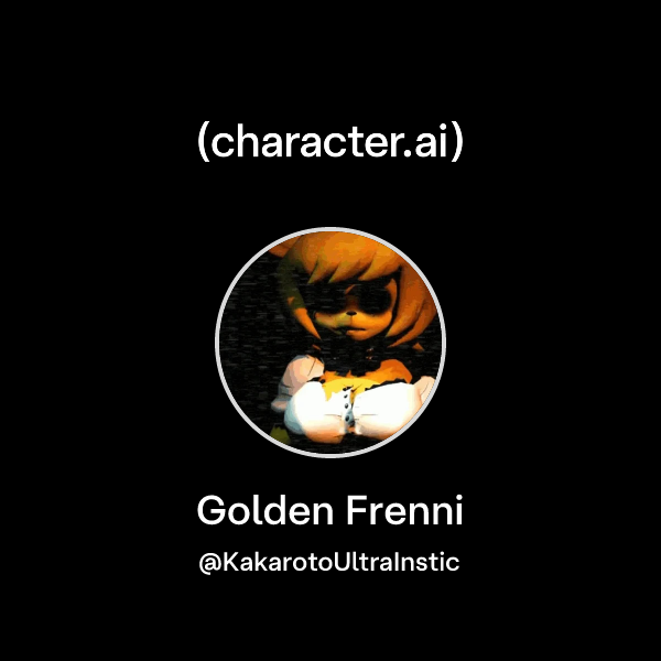 Chat with Golden Frenni | character.ai | AI Chat, Reimagined–Your Words ...