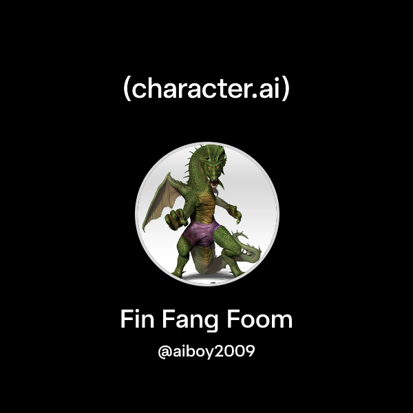Chat with Fin Fang Foom | character.ai | AI Chat, Reimagined–Your Words ...