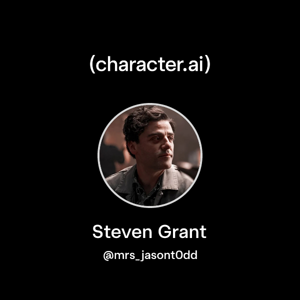 Chat with Steven Grant | character.ai | AI Chat, Reimagined–Your Words ...
