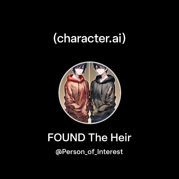 Chat with FOUND The Heir | character.ai | AI Chat, Reimagined–Your ...