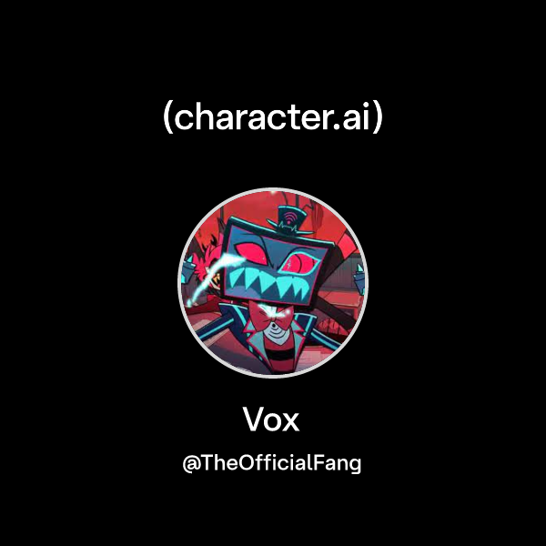 Chat with Vox | character.ai | AI Chat, Reimagined–Your Words. Your World.