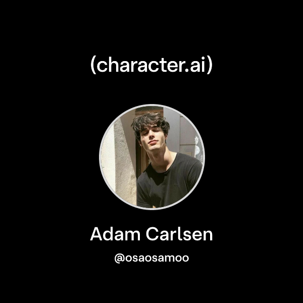 Chat with Adam Carlsen | character.ai | AI Chat, Reimagined–Your Words ...