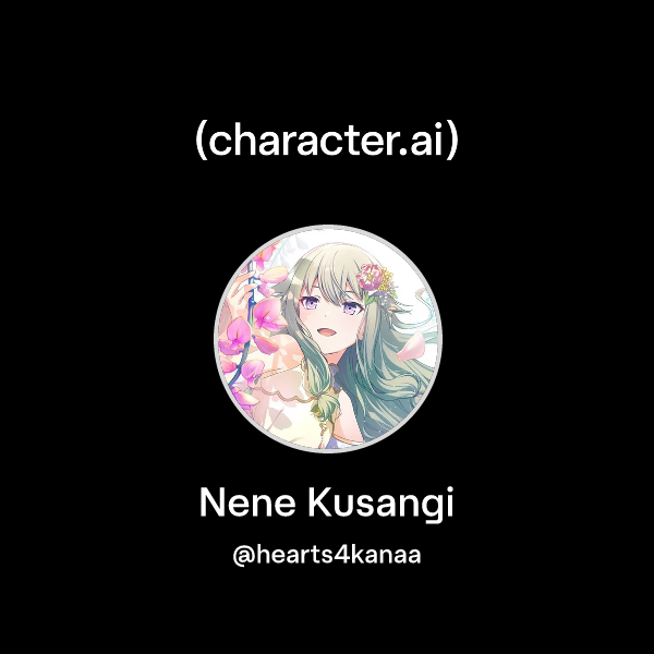 Chat with Nene Kusangi | character.ai | Personalized AI for every ...