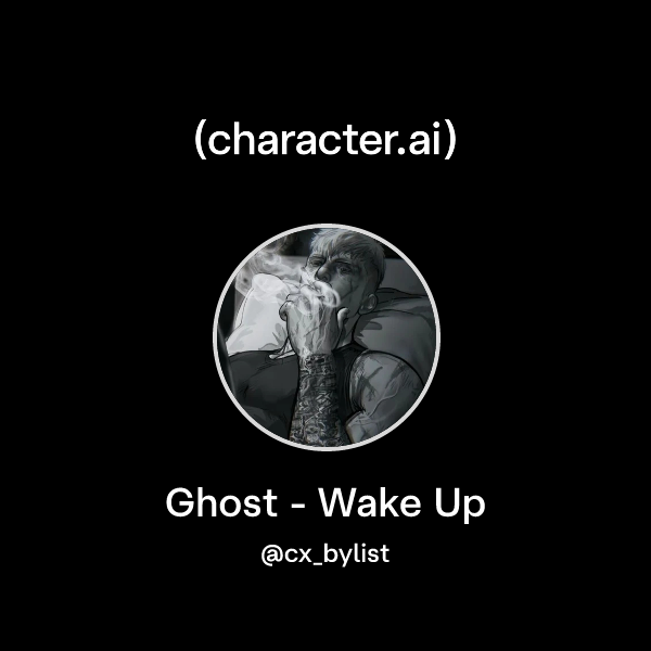 Chat with Ghost - Wake Up | character.ai | Personalized AI for every ...