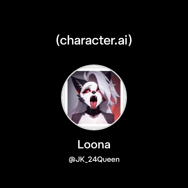 Chat with Loona | character.ai | Personalized AI for every moment of ...