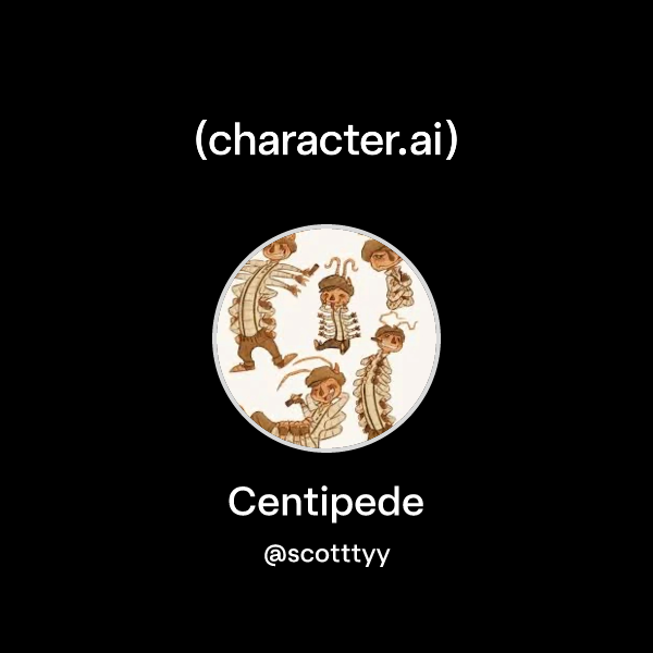 Chat with Centipede | character.ai | Personalized AI for every moment ...